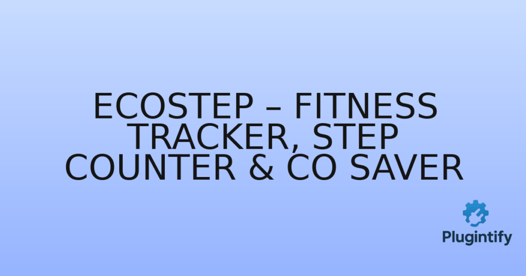 EcoStep: Fitness Tracker, Step Counter & CO Saver – New for WordPress ...