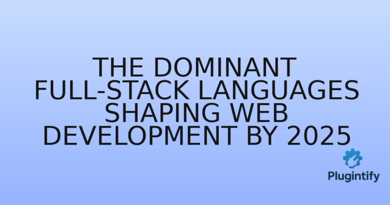 Top Full-Stack Languages 2025 for WordPress & Plugin Dev