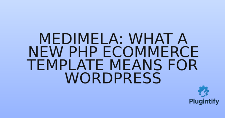Medimela PHP Template: eCommerce Insights for WordPress Users & Devs